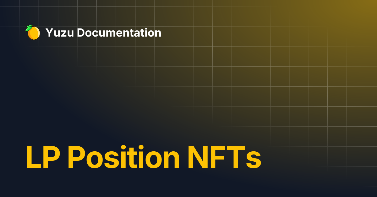 LP Position NFTs | Yuzu Documentation