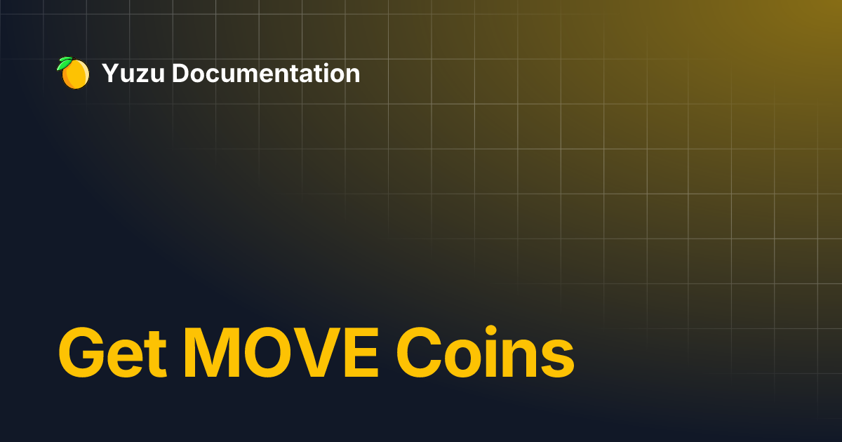 Get MOVE Coins | Yuzu Documentation